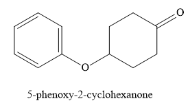 Draw the structure of (S)-5-phenoxy-2-cyclohexanone. | Homework.Study.com