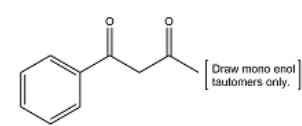Write the enol or keto tautomer(s) of the compound. | Homework.Study.com