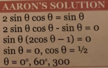 Emily and Aaron are solving 2 sin(theta) cos(theta) = sin(theta) for ...