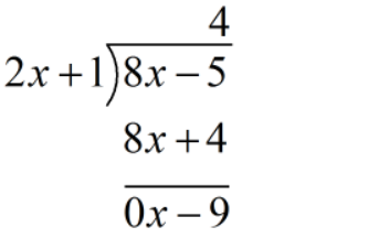Use long division to divide. (8x-5) \div (2x+1) | Homework.Study.com