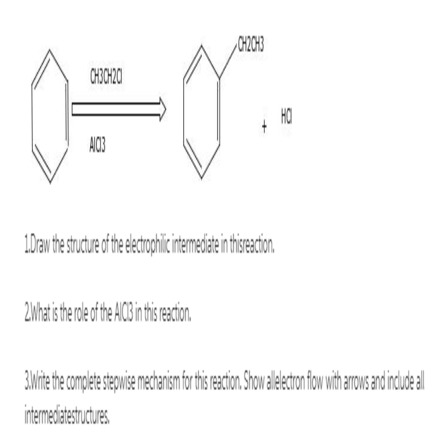 Complete step mechanism for reactioConsider the Friedel-Crafts ...