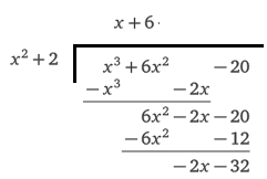Divide (x^3 + 6x^2 - 20) by x^2 + 2, using long division. | Homework ...