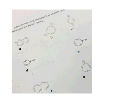 Label the following compounds as aromatic, anti-aromatic, or non ...