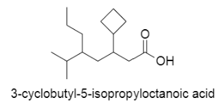 Draw the following molecule. 3-cyclobutyl-5-isopropyl octanoic acid ...