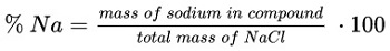 What is the mass percent of sodium in NaCl? | Homework.Study.com