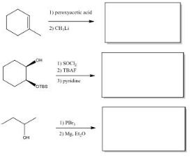 Fill in the appropriate reagents, starting materials or products ...